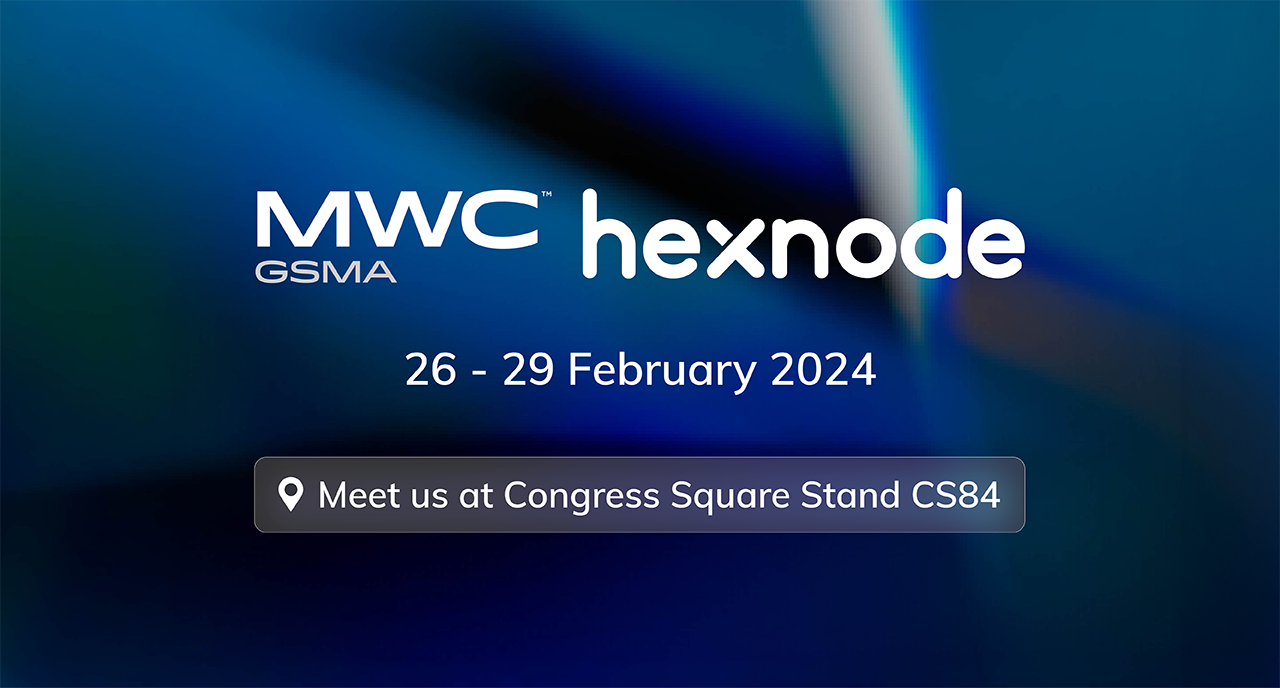 Hexnode Returns to Mobile World Congress 2024 Hexnode Returns to Mobile World Congress 2024